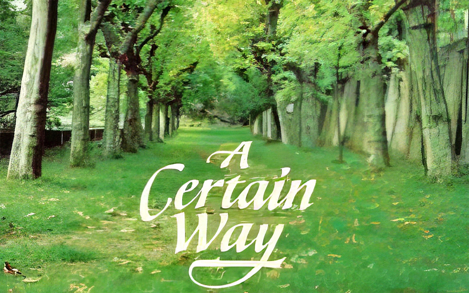 A Certain Way